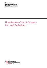 Homelessness code of guidance for local authorities (in force until 3 ...