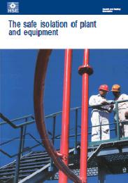 Safe isolation of plant and equipment. 2nd edition - The Construction ...