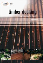 Timber decking - the professionals' manual - The Construction ...